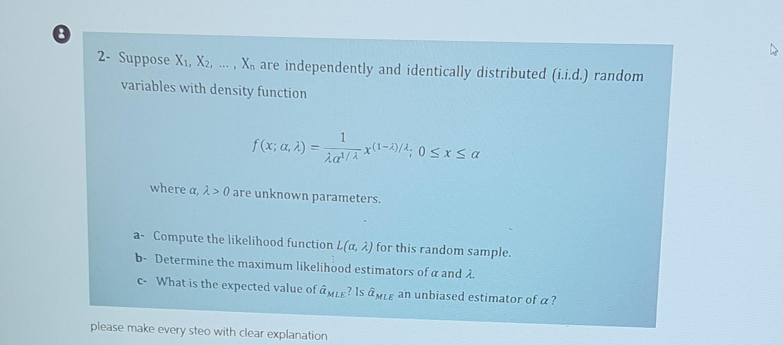 Solved 2- Suppose X1,X2,…,Xn are independently and | Chegg.com
