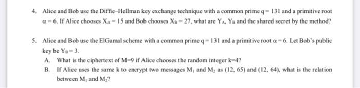 Solved 4. Alice and Bob use the Diffie-Hellman key exchange | Chegg.com