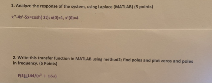 Solved 1. Analyze the response of the system, using Laplace | Chegg.com