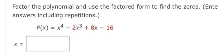 Solved Factor the polynomial and use the factored form to | Chegg.com