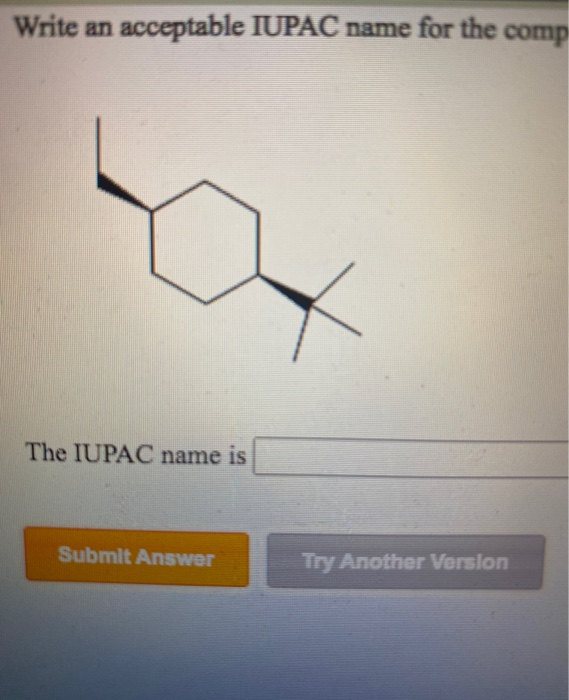 Solved Write an acceptable IUPAC name for the comp The IUPAC | Chegg.com