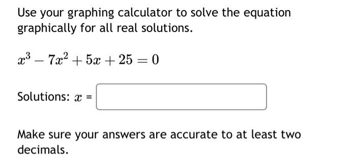 Solved Use your graphing calculator to solve the equation | Chegg.com
