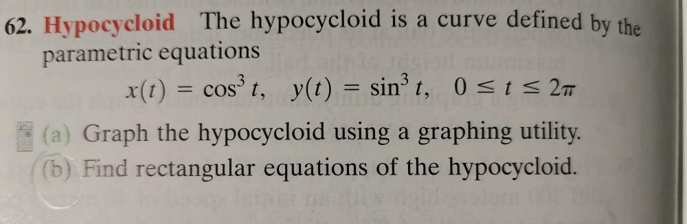Solved 62. Hypocycloid The hypocycloid is a curve defined by | Chegg.com