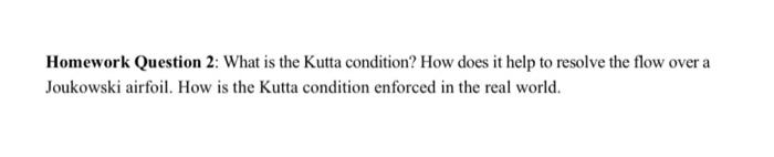 Solved Homework Question 2: What is the Kutta condition? How | Chegg.com
