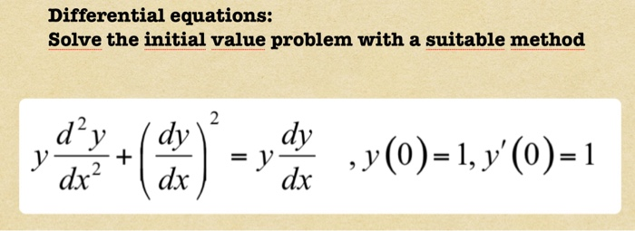 Solved Differential equations: Solve the initial value | Chegg.com