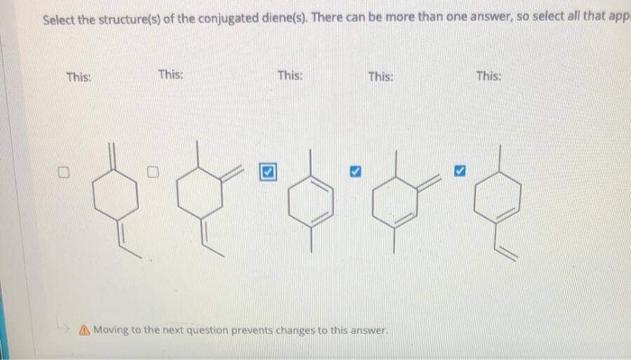 Solved Select the structure(s) of the conjugated diene(s). | Chegg.com