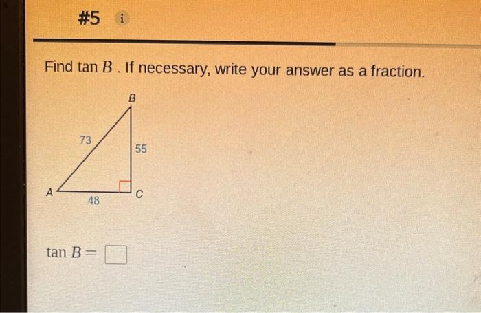Solved Find tanB. If necessary, write your answer as a | Chegg.com