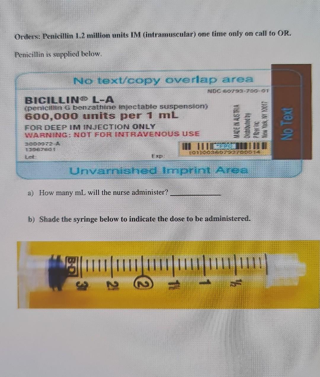 Solved Orders: Penicillin 1.2 million units IM | Chegg.com