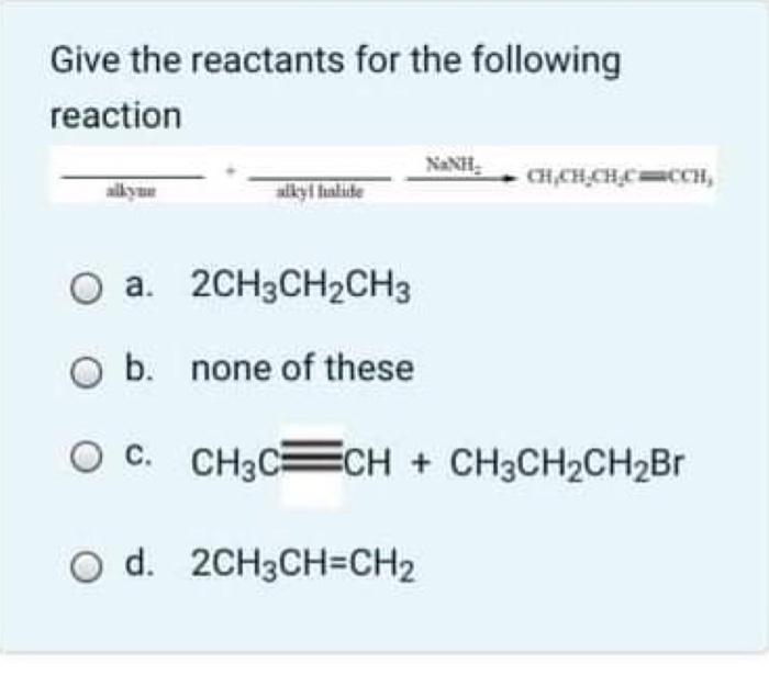 Solved Give the reactants for the following reaction | Chegg.com