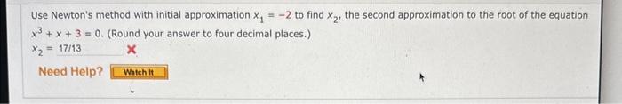 Solved Use Newton's method with initial approximation x1=−2 | Chegg.com