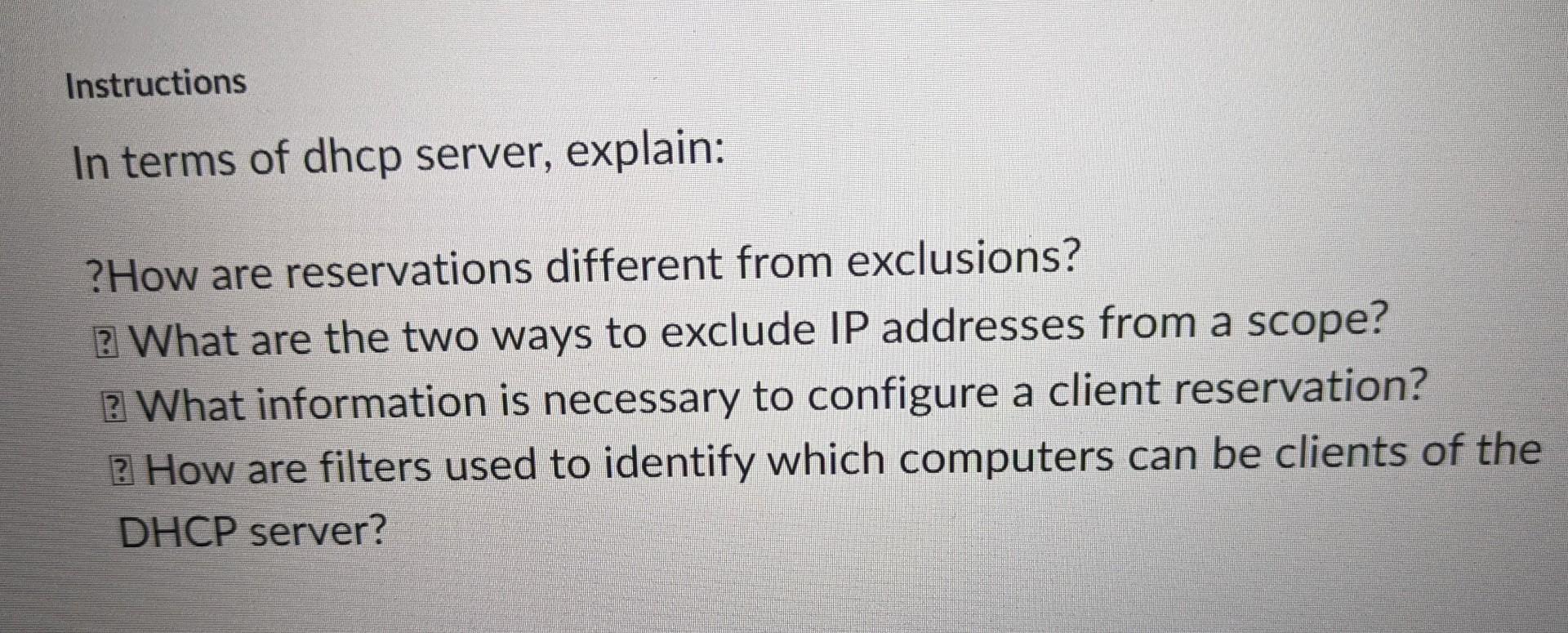 Solved Instructions In terms of dhcp server, explain: ?How | Chegg.com