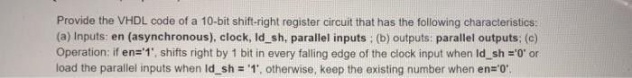 Solved Provide the VHDL code of a 10-bit shift-right | Chegg.com