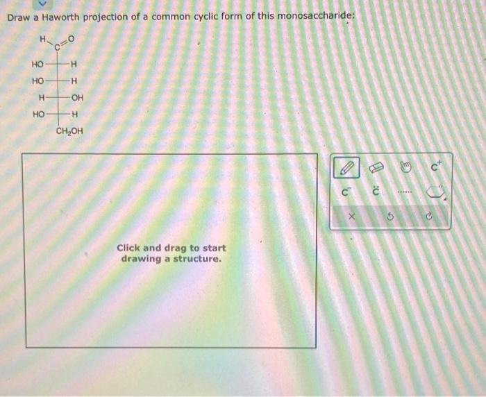Solved Draw A Haworth Projection Of A Common Cyclic Form Of