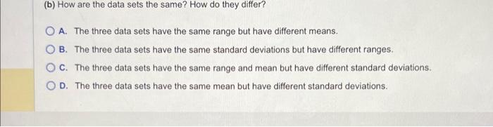 Solved How are the data sets the same? How do they differ? | Chegg.com