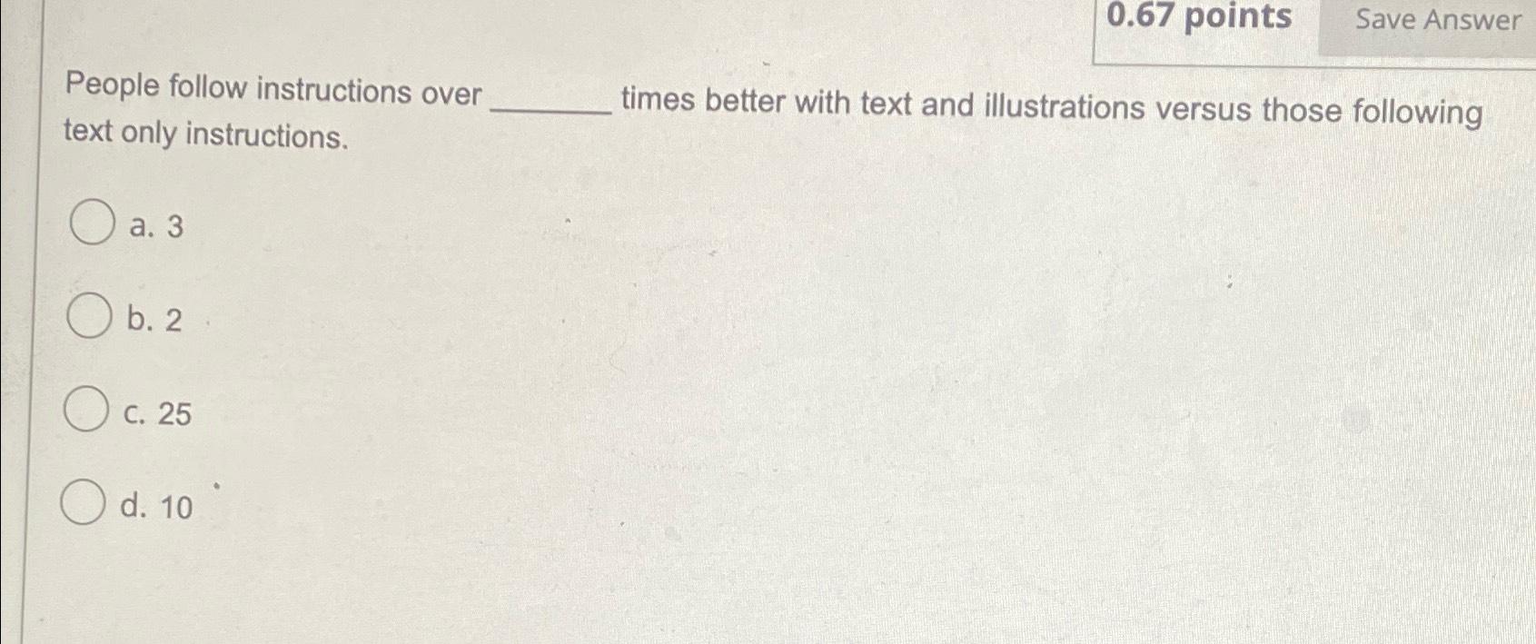 Solved 0.67 ﻿pointsSave AnswerPeople follow instructions | Chegg.com
