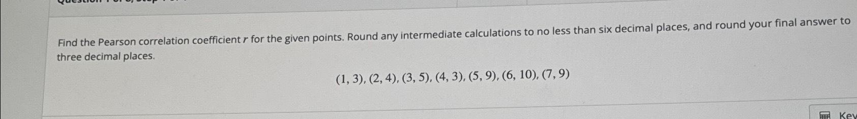 Solved Find the Pearson correlation coefficient r ﻿for the | Chegg.com
