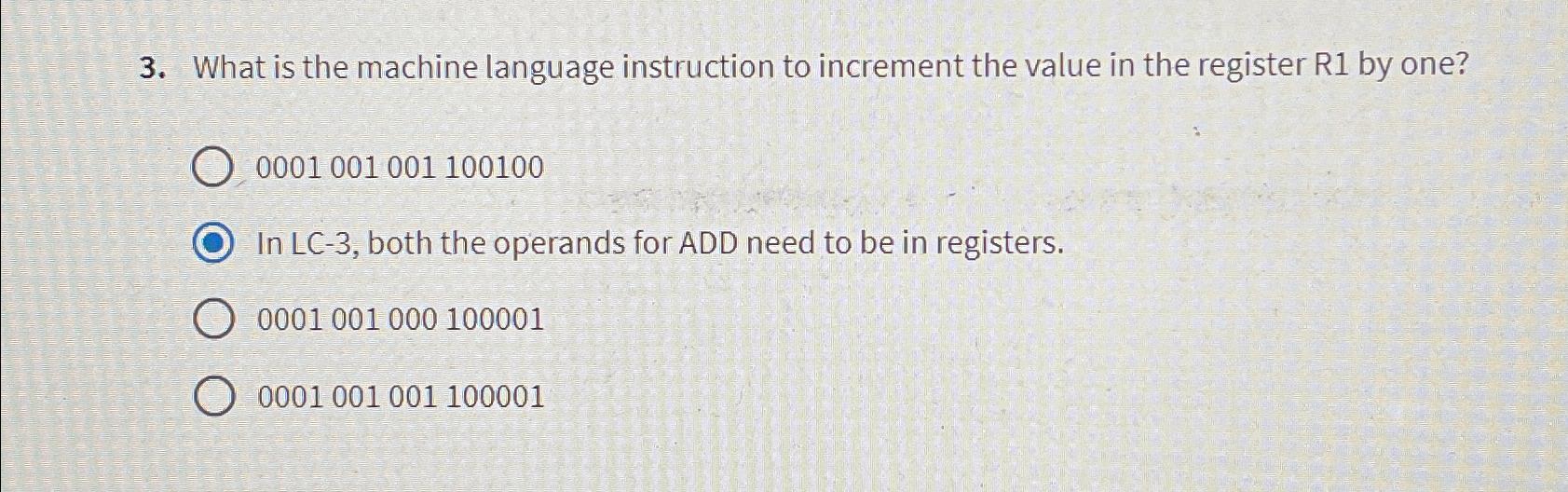 Solved What is the machine language instruction to increment | Chegg.com