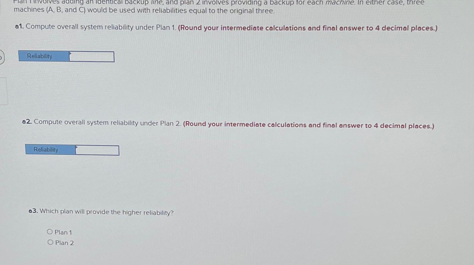 Solved machines (A, ﻿B, ﻿and C) ﻿would be used with | Chegg.com