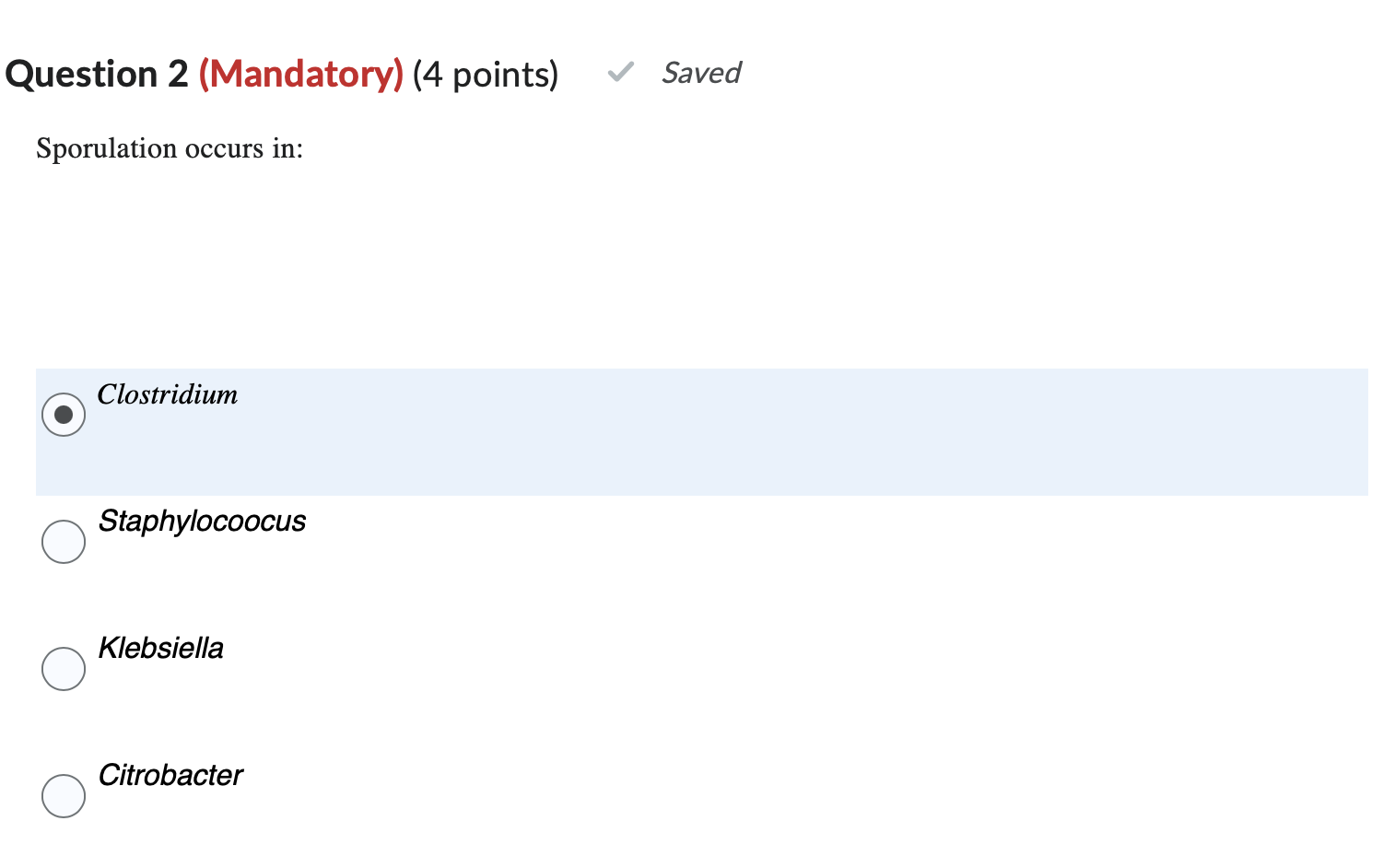 Solved Question 2 (Mandatory) (4 ﻿points)Sporulation occurs | Chegg.com