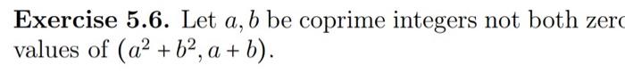 Solved Exercise 5.6. Let a,b be coprime integers not both | Chegg.com