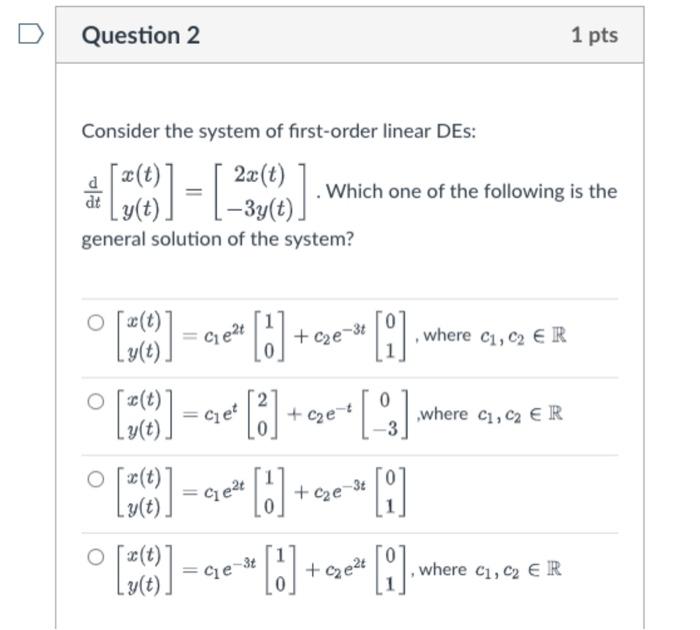 Solved Consider the system of first-order linear DEs: | Chegg.com