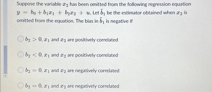 Solved Suppose the variable x2 has been omitted from the | Chegg.com