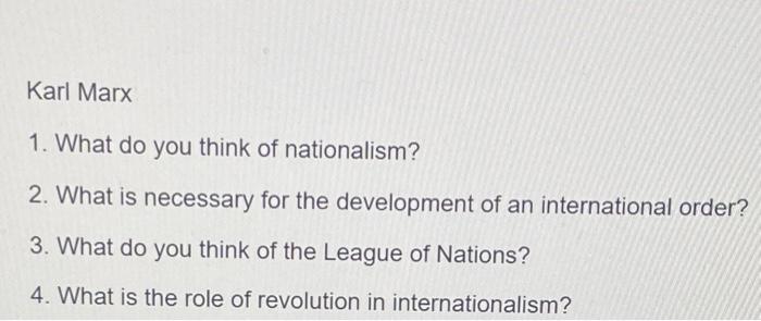 Karl Marx 1. What do you think of nationalism? 2. | Chegg.com