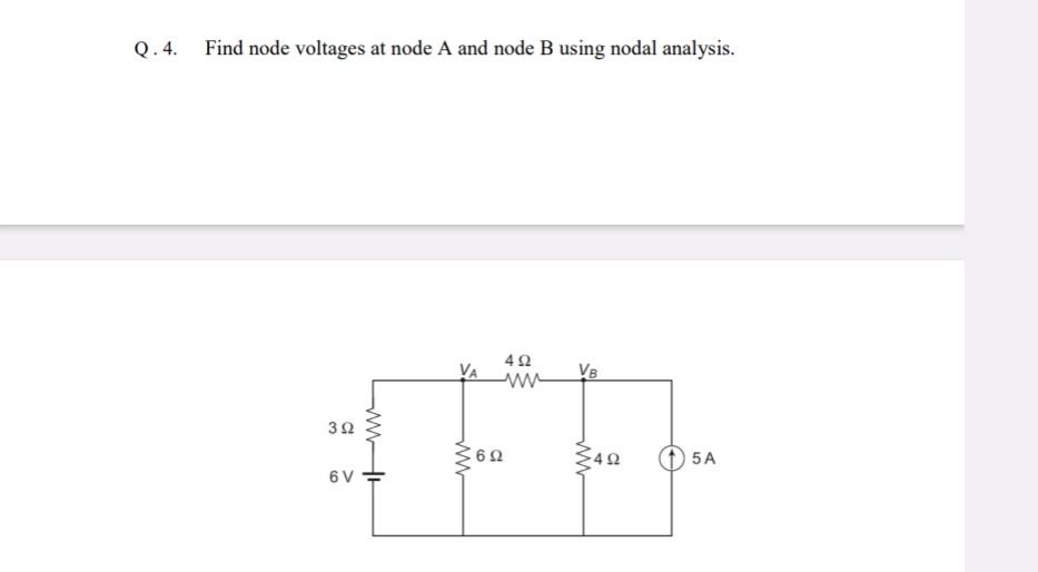 Solved Q.4. Find node voltages at node A and node B using | Chegg.com