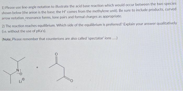 Solved 1) Please use line-angle notation to illustrate the | Chegg.com
