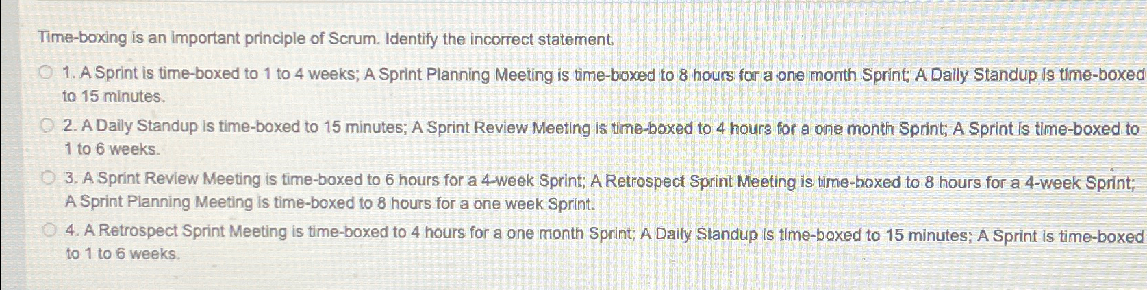 Solved Time-boxing is an important principle of Scrum. | Chegg.com