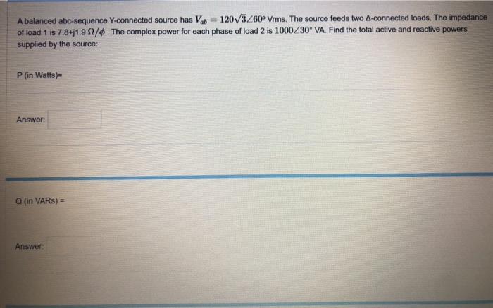 Solved A balanced abc-sequence Y-connected source has | Chegg.com