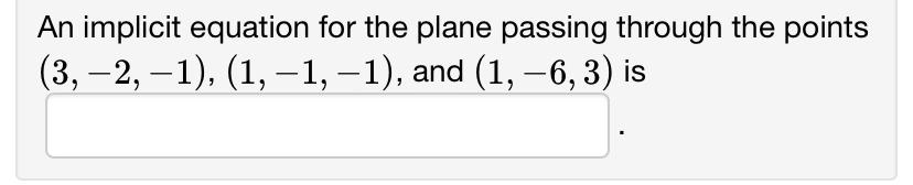 Solved An implicit equation for the plane passing through | Chegg.com