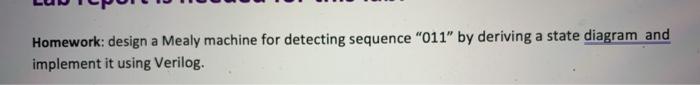 Solved Homework: design a Mealy machine for detecting | Chegg.com