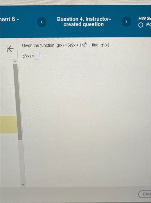 Solved Given the function g(x)=6(9x+14)6, find g′(x). g′(x)= | Chegg.com