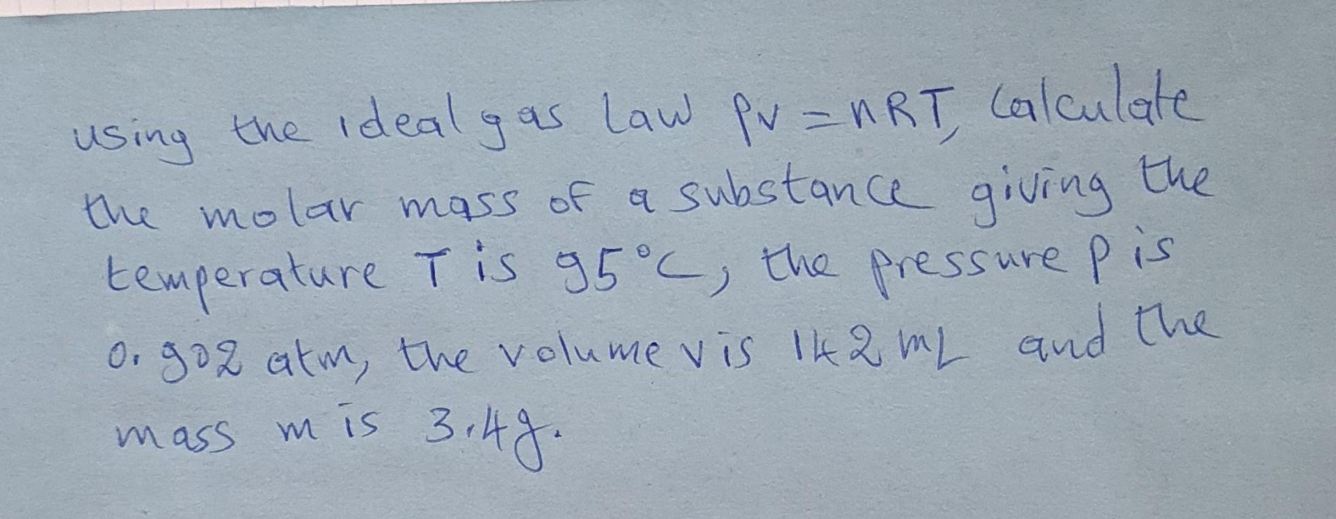 Solved using the ideal gas law pv=nRT, calculate Pv= the | Chegg.com