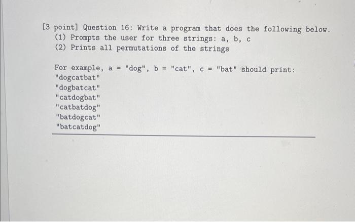 Solved [3 point] Question 16: Write a program that does the | Chegg.com