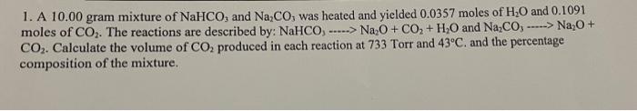 Solved 1. A 10.00 gram mixture of NaHCO3 and Na2CO3 was | Chegg.com