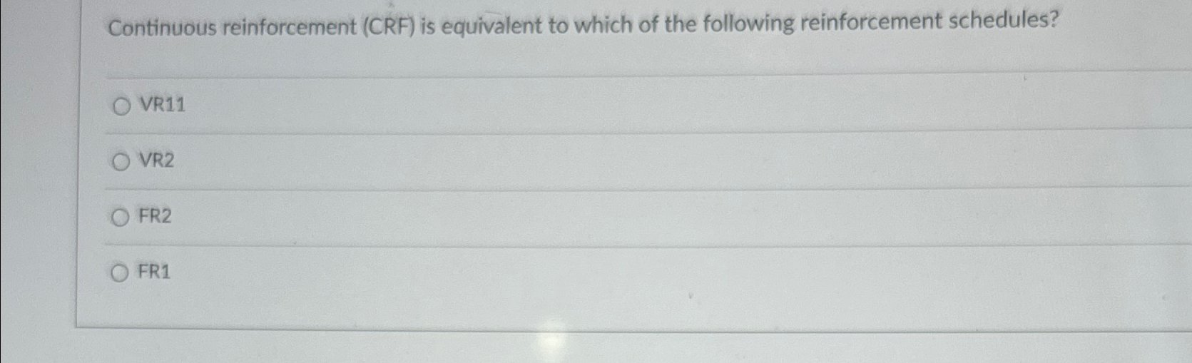Solved Continuous reinforcement (CRF) ﻿is equivalent to | Chegg.com