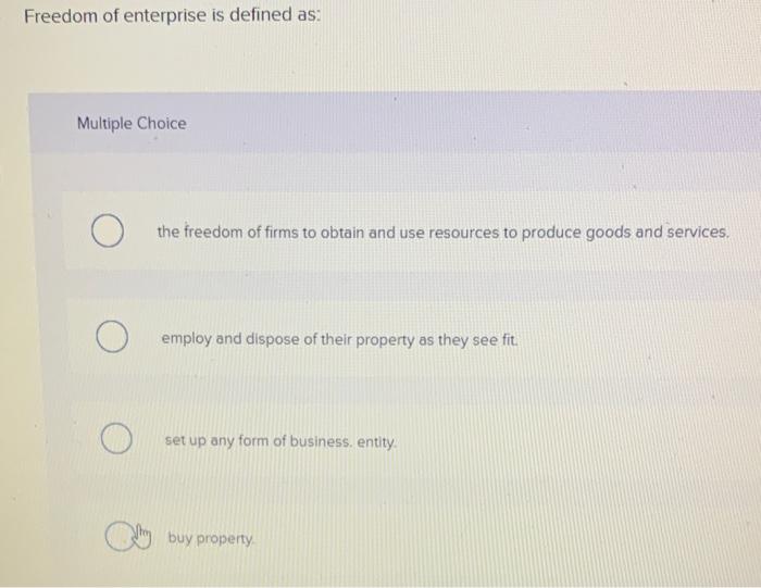 Solved Freedom of enterprise is defined as: Multiple Choice | Chegg.com