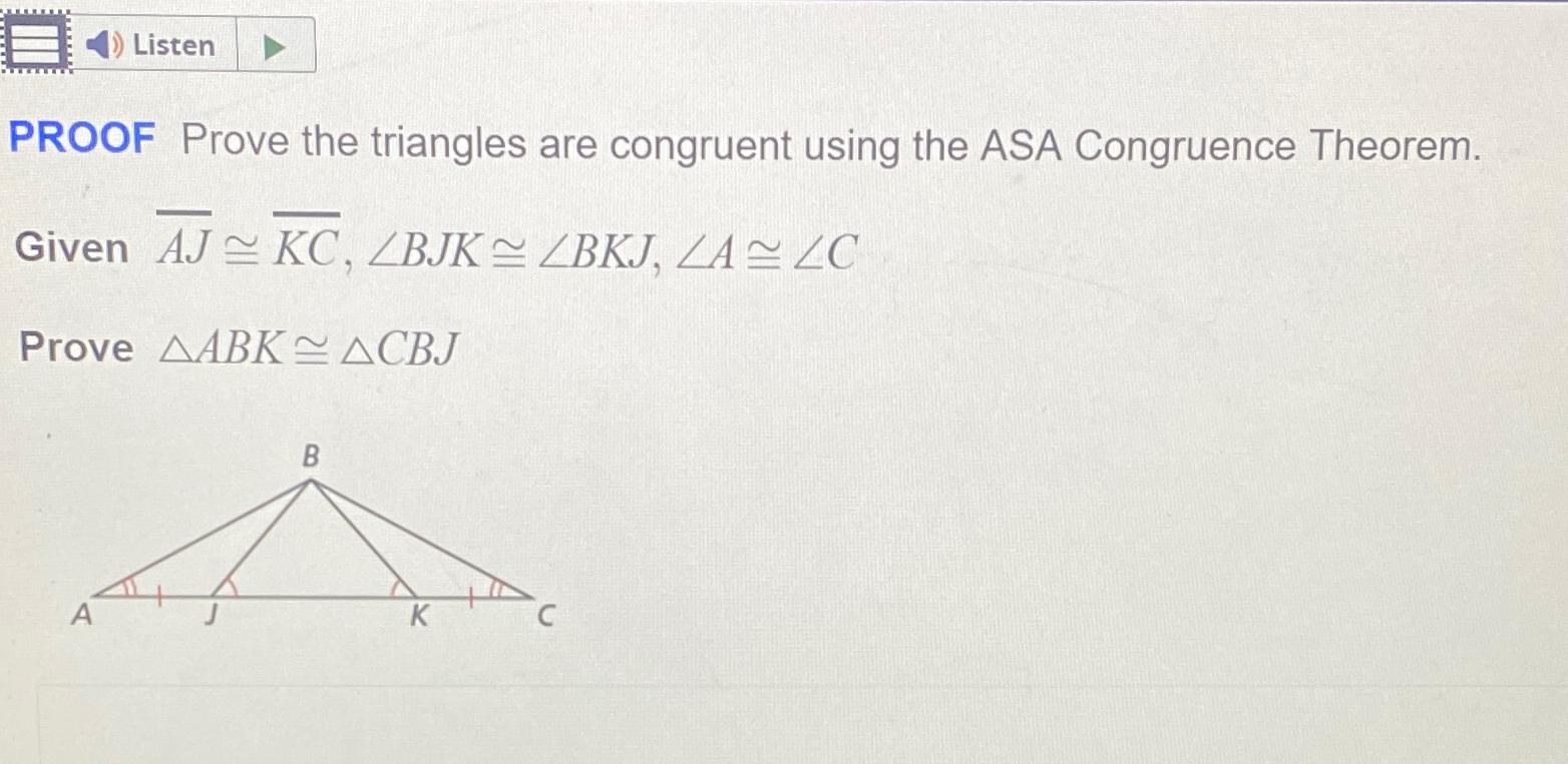 Solved ListenPROOF Prove the triangles are congruent using | Chegg.com