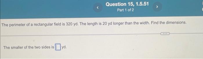 Solved The perimeter of a rectangular field is 320yd. The | Chegg.com