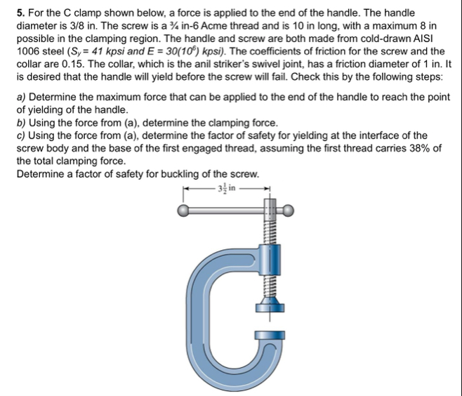 Solved For the C clamp shown below, a force is applied to | Chegg.com