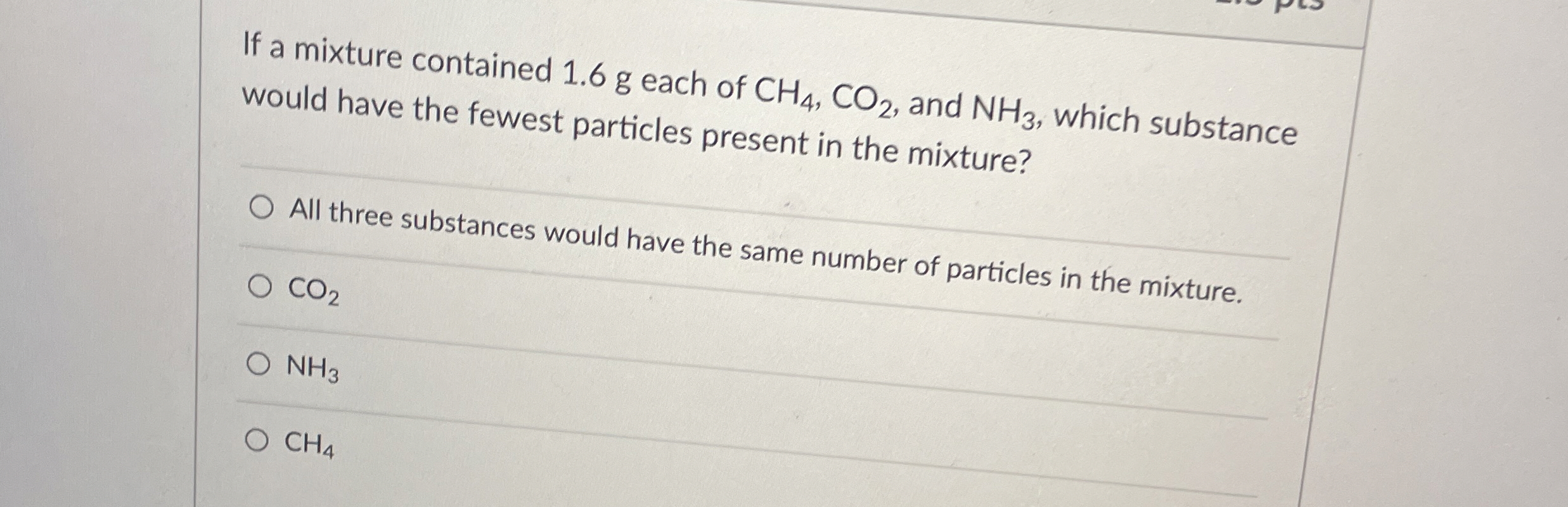 Solved If a mixture contained 1.6 ﻿g each of CH4,CO2, ﻿and | Chegg.com