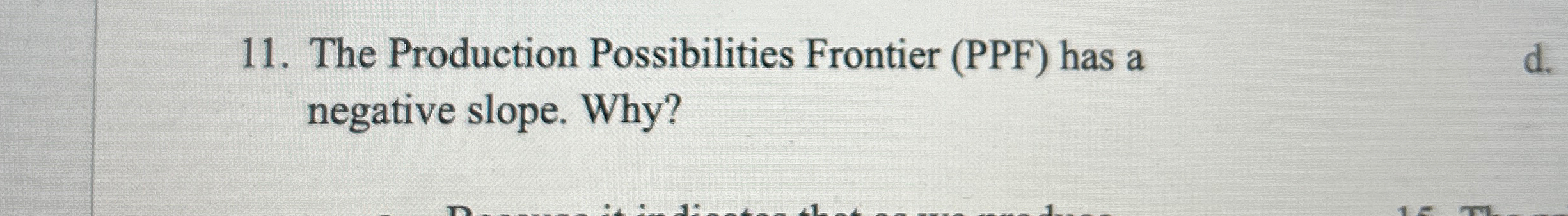 Solved The Production Possibilities Frontier (PPF) ﻿has a | Chegg.com