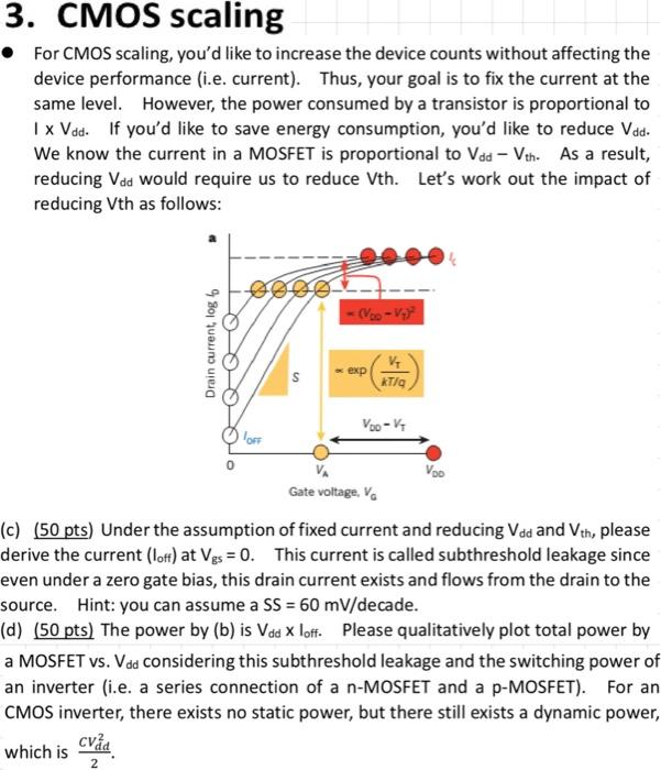 Solved - For CMOS scaling, you'd like to increase the device | Chegg.com