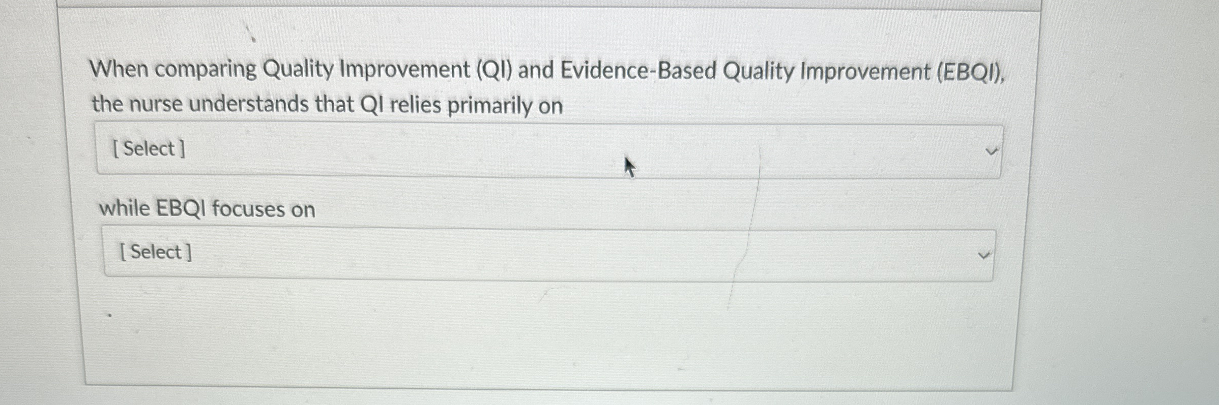 When comparing Quality Improvement (QI) ﻿and | Chegg.com