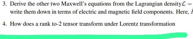 3. Derive the other two Maxwell's equations from the | Chegg.com
