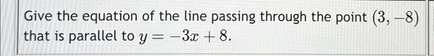 Solved Give the equation of the line passing through the | Chegg.com