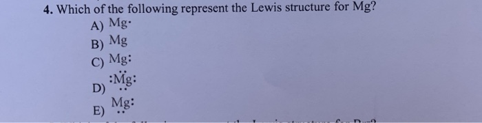 Solved 4. Which of the following represent the Lewis | Chegg.com
