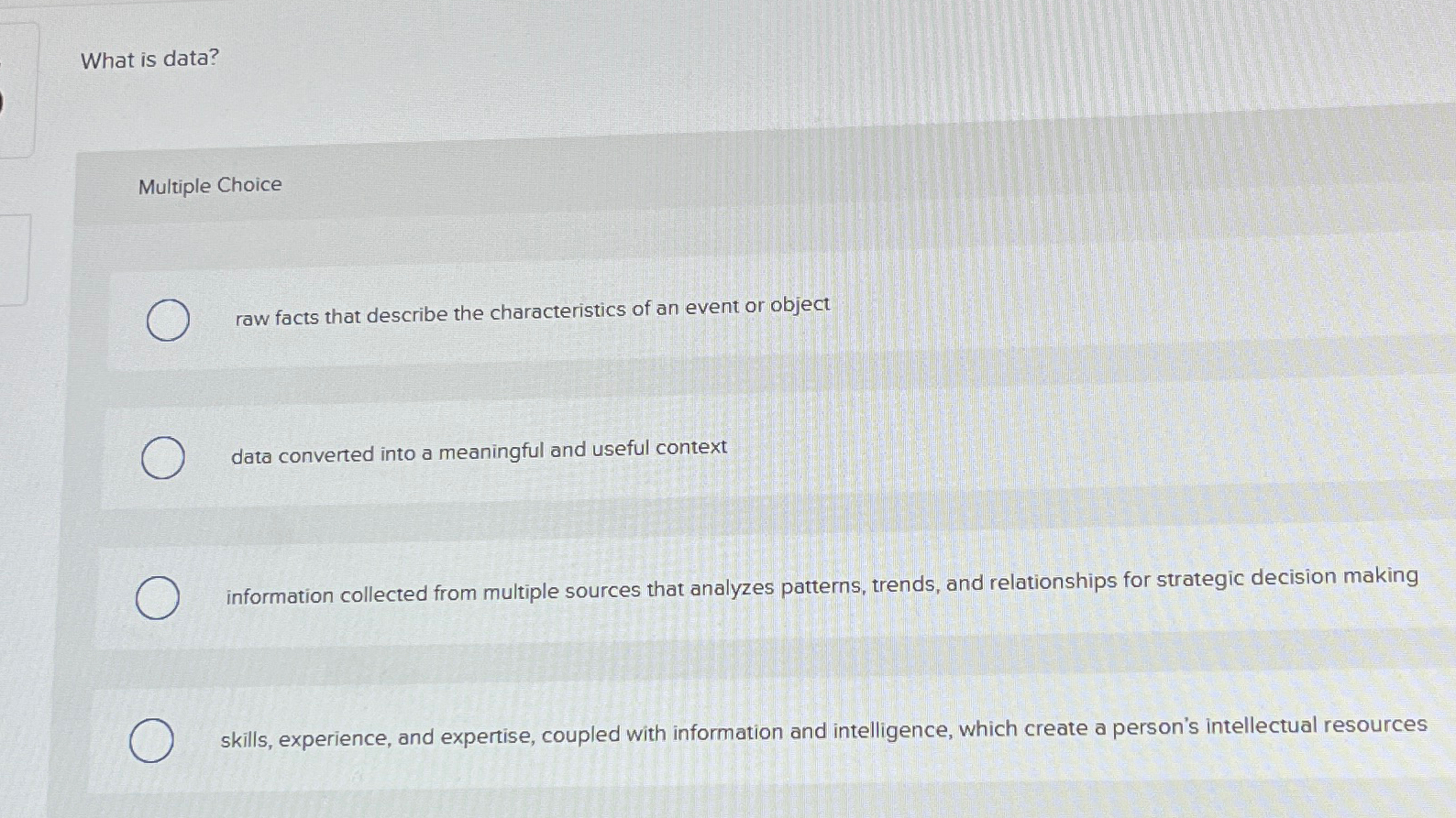 Solved What is data?Multiple Choiceraw facts that describe | Chegg.com